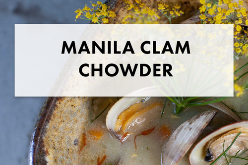 Foraged Manila Clam Chowder Recipe by Chef Robin Kort | TouchWood Editions