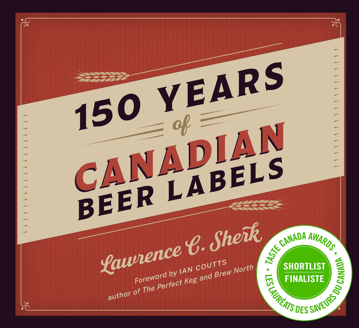 150 Years of Canadian Beer Labels | For Collectors | TouchWood Editions