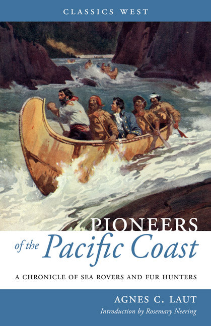 Pioneers of the Pacific Coast | True Tales of Early Explorers ...