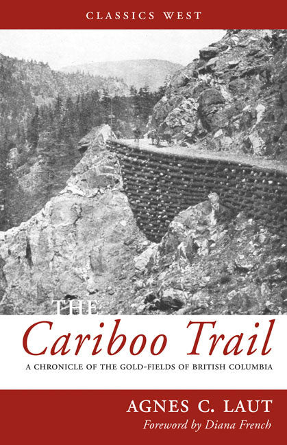 The Cariboo Trail | History of Canada’s Gold Rush | TouchWood Editions